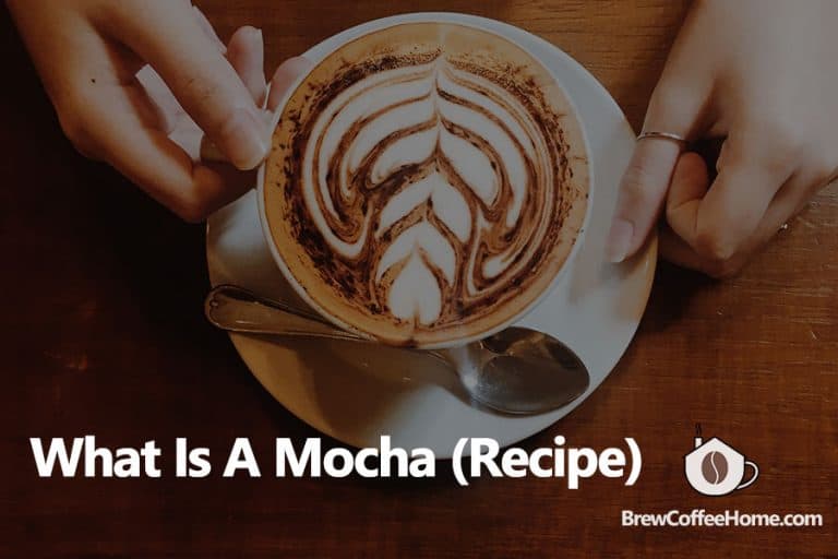 What Is A Mocha Coffee? - Cafe Mocha Recipes