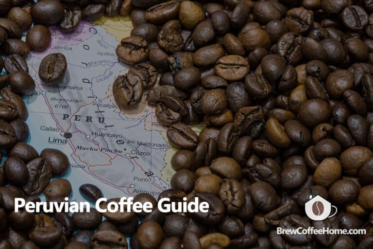 Peruvian Coffee - Ultimate Guide and Best Peruvian Coffee Brands